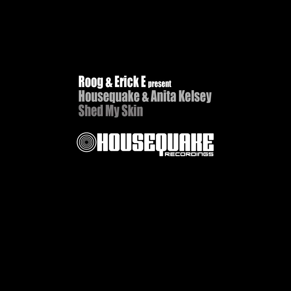 ‎Shed My Skin (Roog & Erick E Present) by HouseQuake, Anita Kelsey ...