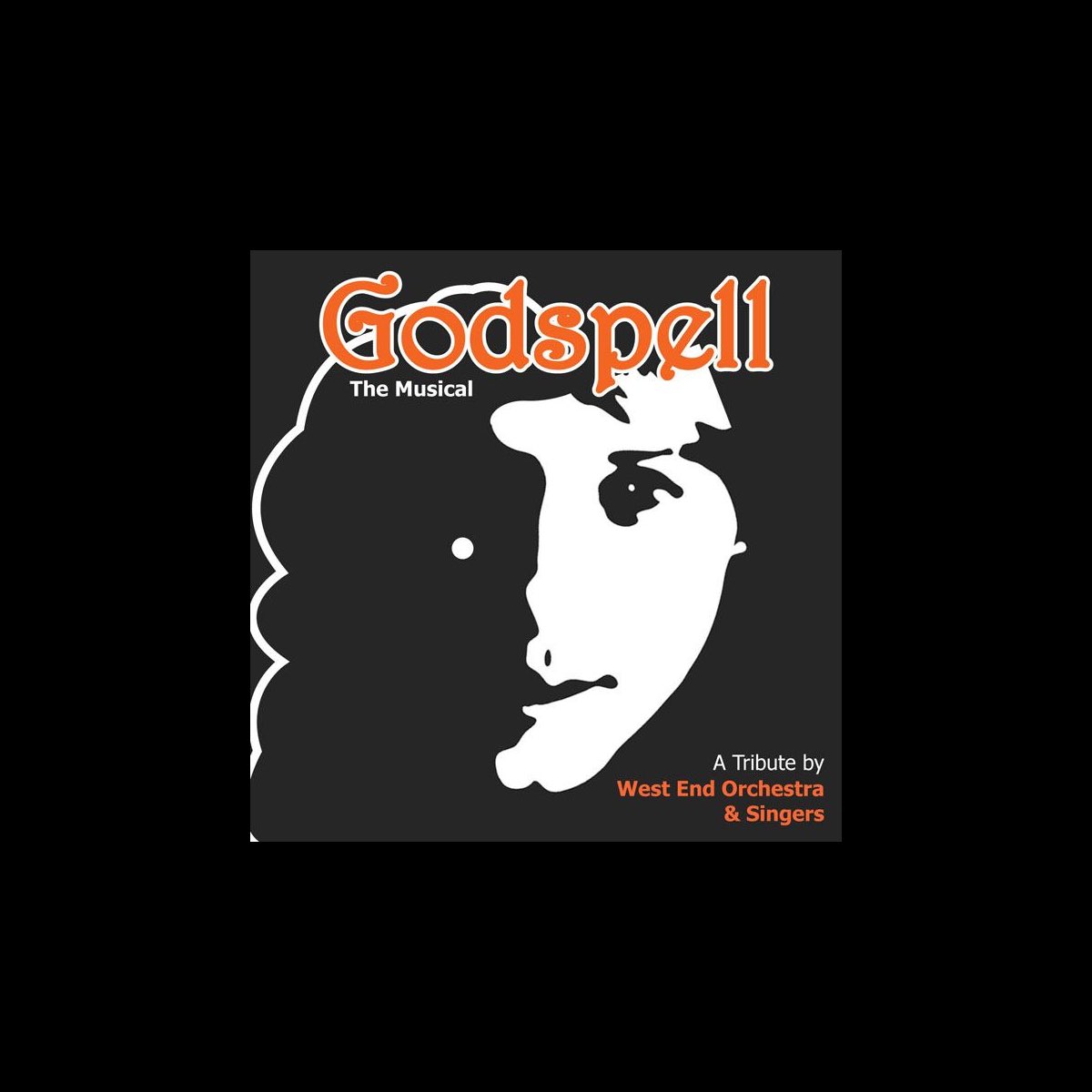 ‎Godspell - The Musical by West End Orchestra and Singers on Apple Music