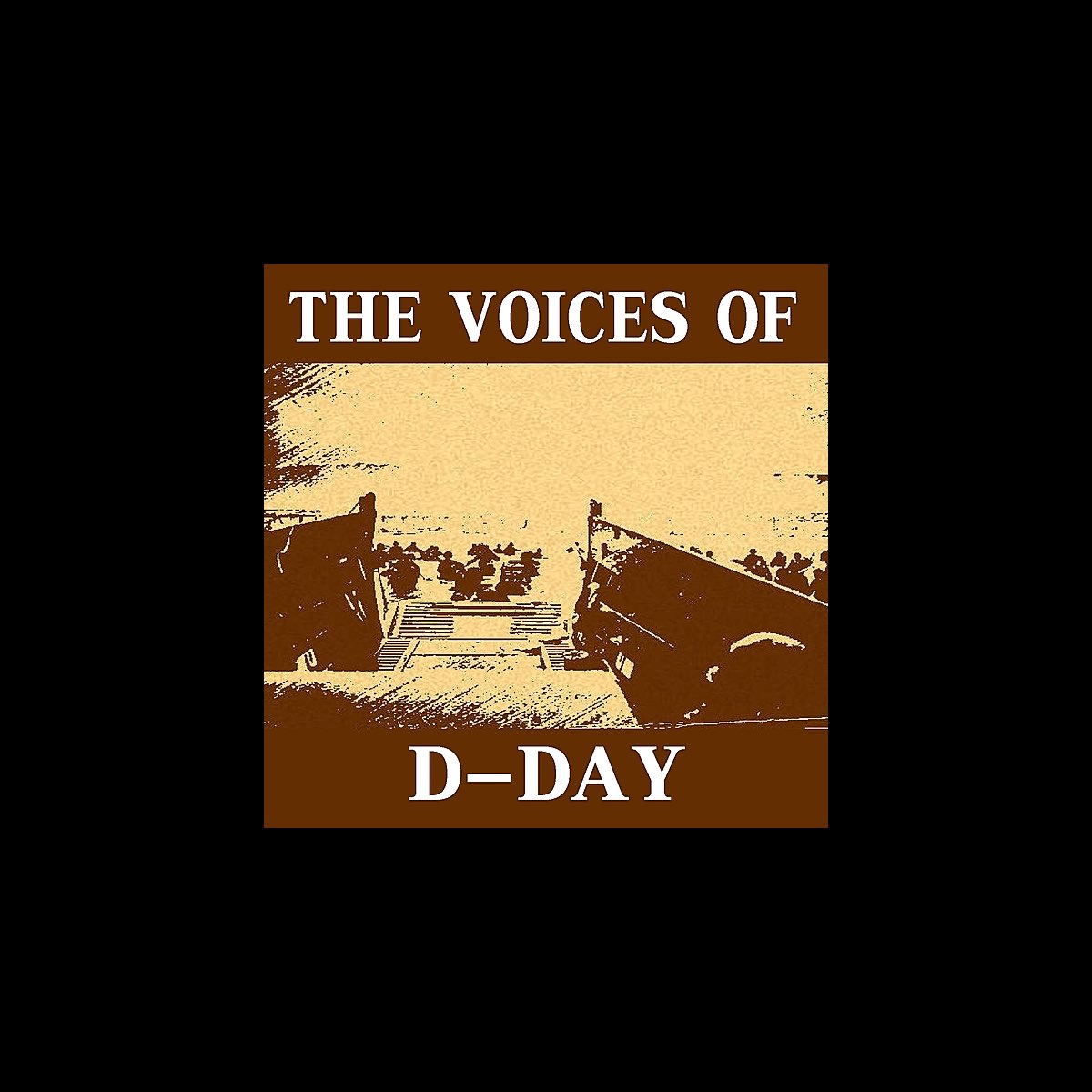 ‎The Voices of D-Day by Various Artists on Apple Music