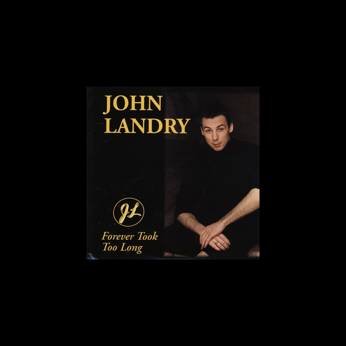 ‎Forever Took Too Long by John Landry on Apple Music