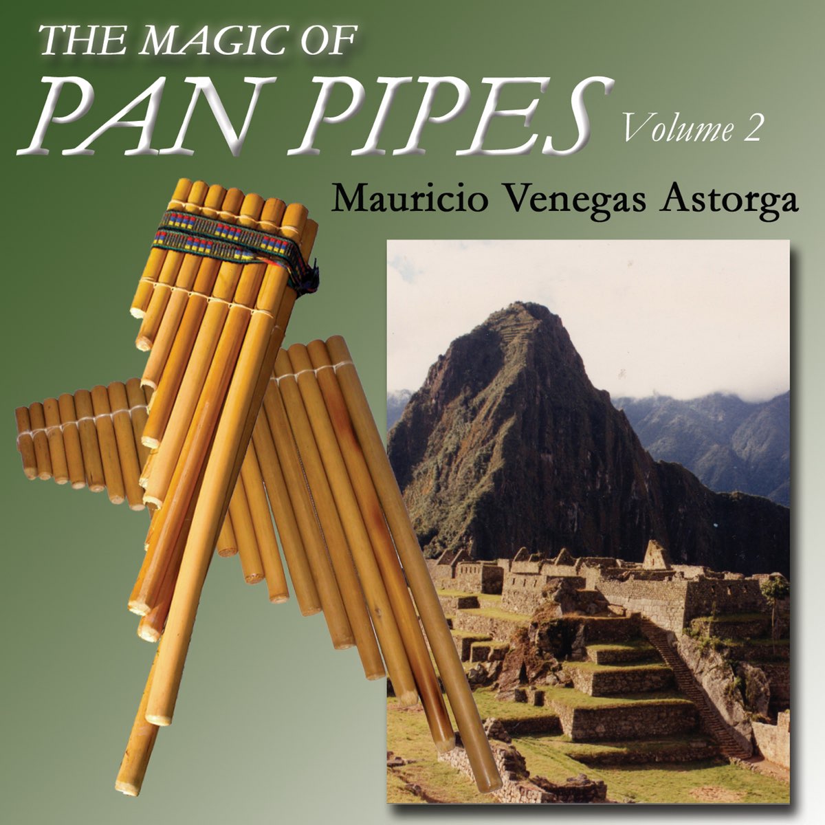 ‎the Magic Of Pan Pipes Vol 2 By Mauricio Venegas Astorga On Apple Music