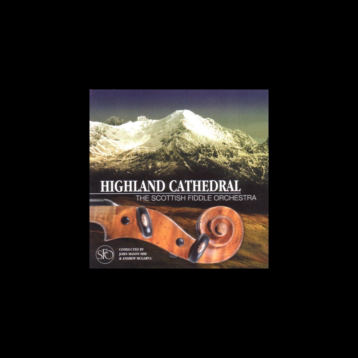 ‎Highland Cathedral by The Scottish Fiddle Orchestra on Apple Music
