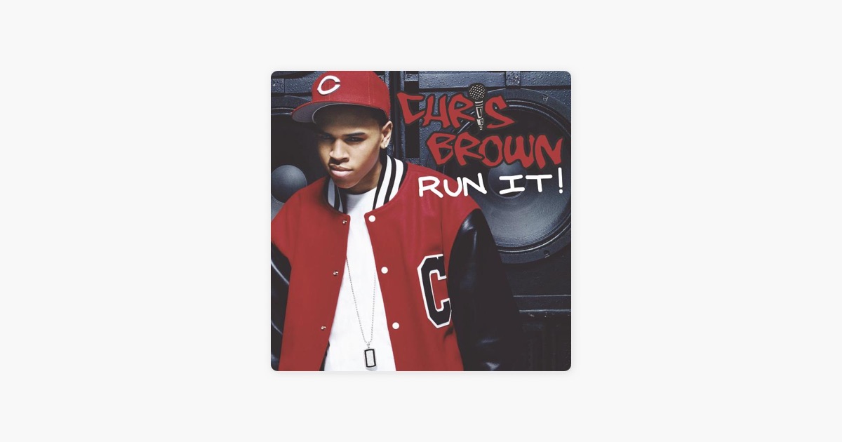 ‎run It Feat Juelz Santana Single By Chris Brown On Apple Music