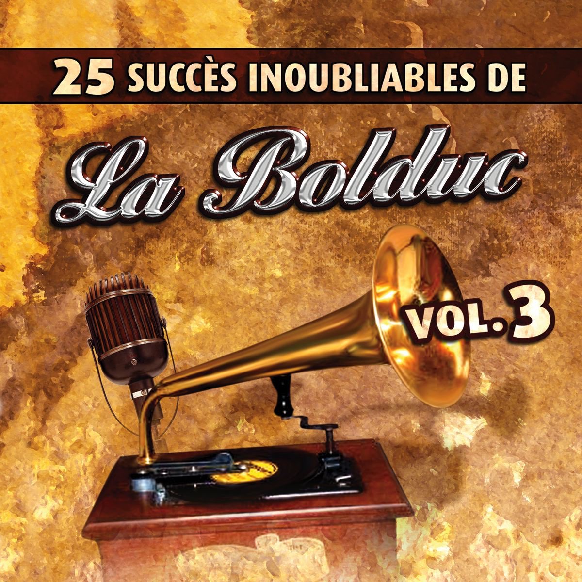 ‎25 succès inoubliables de la Bolduc, Vol. 3 de La Bolduc en Apple Music