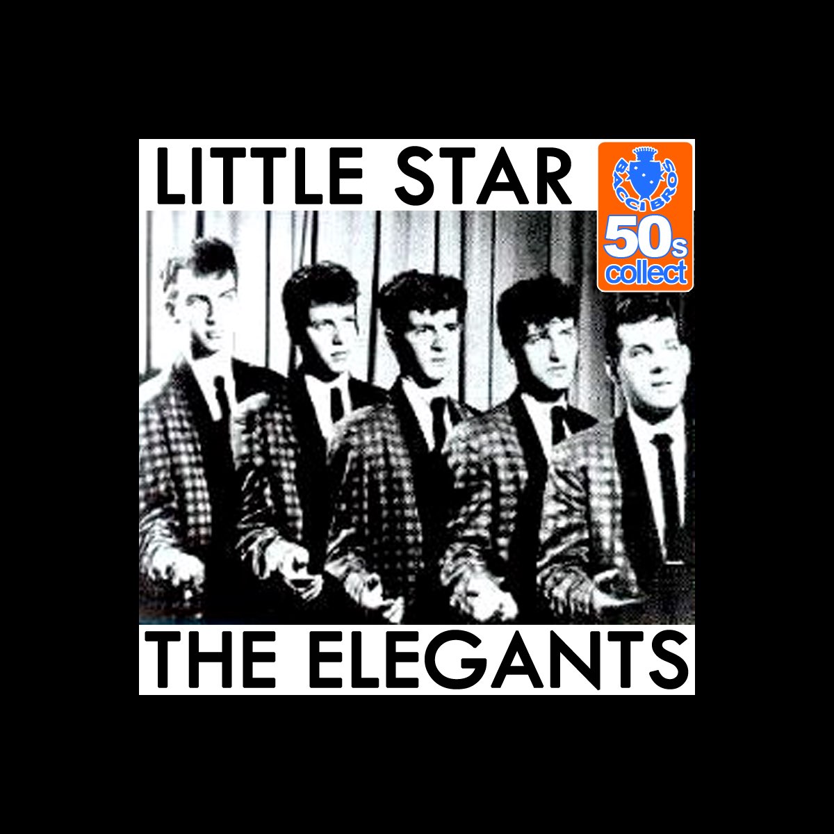 ‎Little Star (Digitally Remastered) by The Elegants on Apple Music