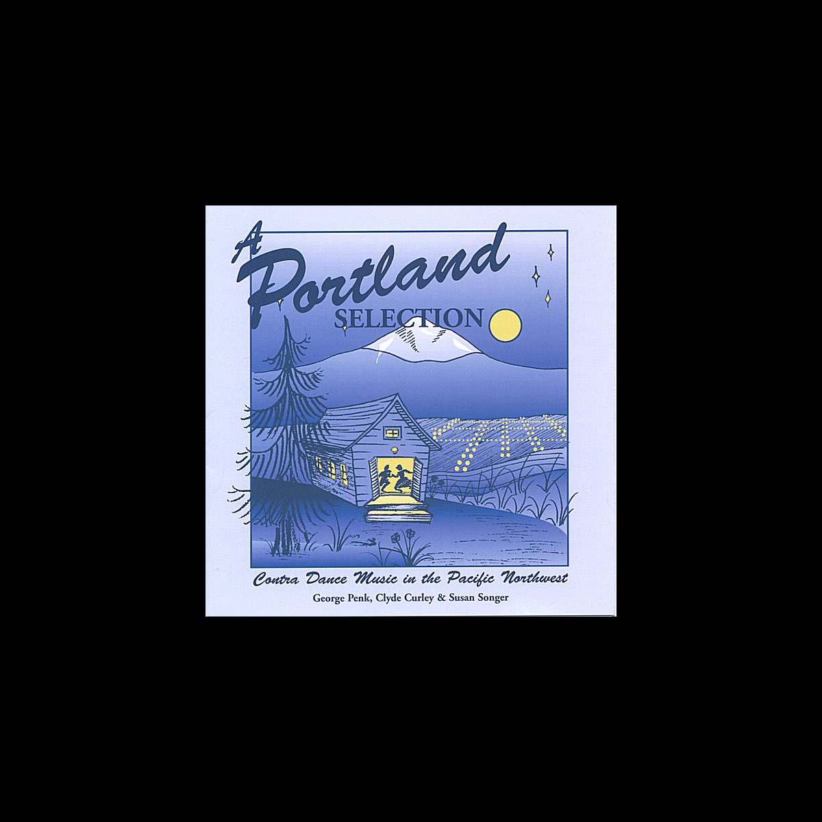 ‎A Portland Selection: Contra Dance Music In the Pacific Northwest by ...