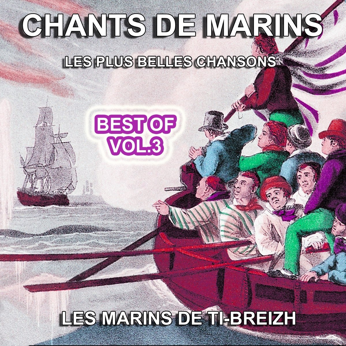 ‎Chants de Marins, vol. 3 (Les plus belles chansons) by Les marins de ...