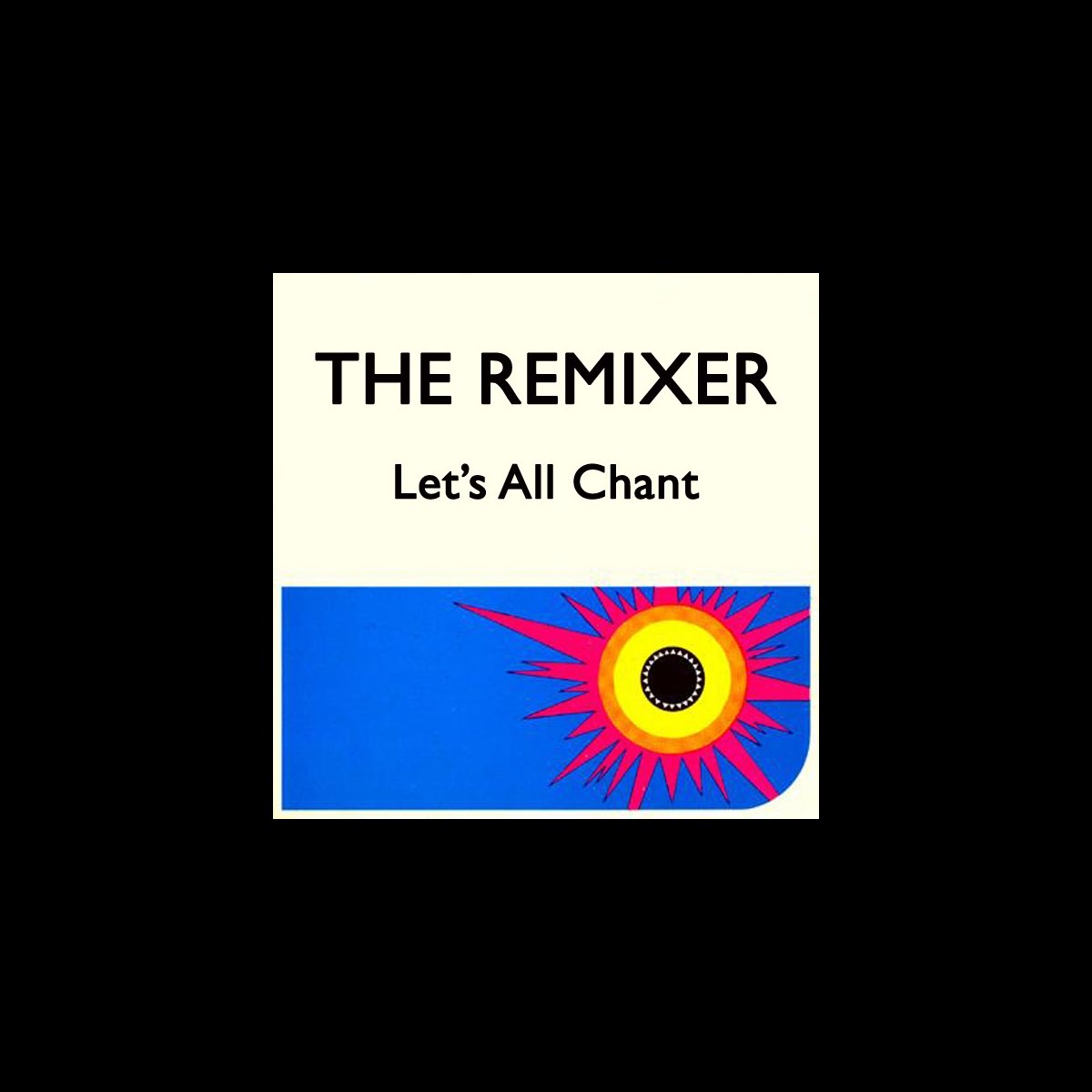 ‎Let's All Chant (Party Remake Mix) - Single de The Remixer en Apple Music