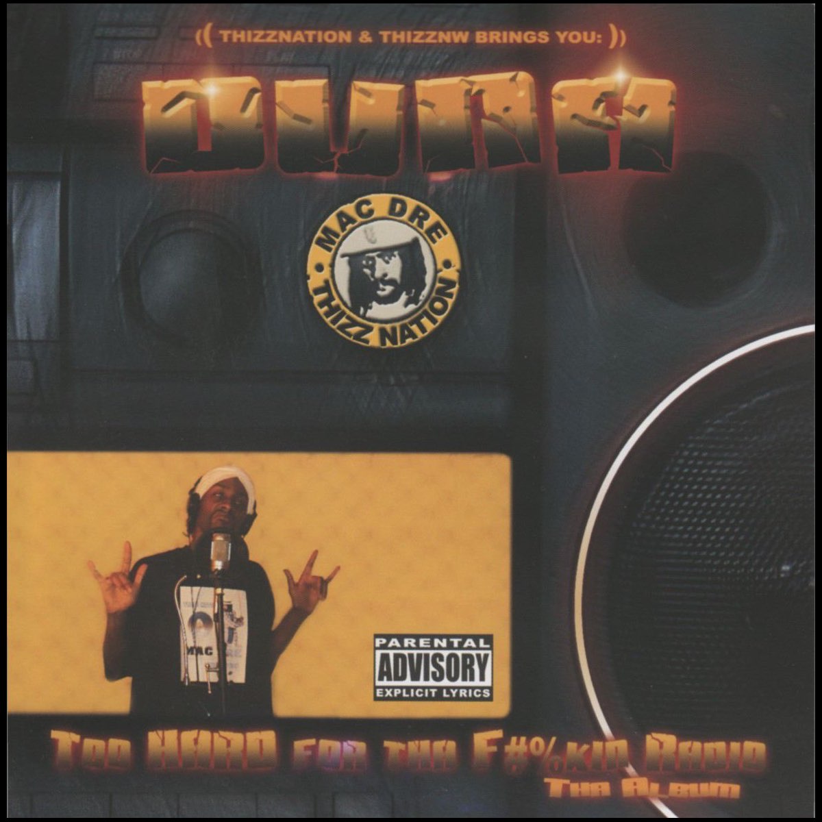 ‎Too Hard Fa the F#%kin Radio - Tha Album by Duna on Apple Music