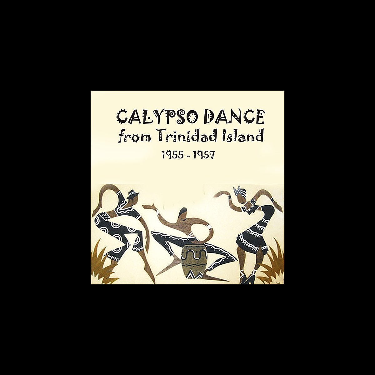 ‎Calypso Dance from Trinidad Island (1955 - 1957) by Various Artists on ...