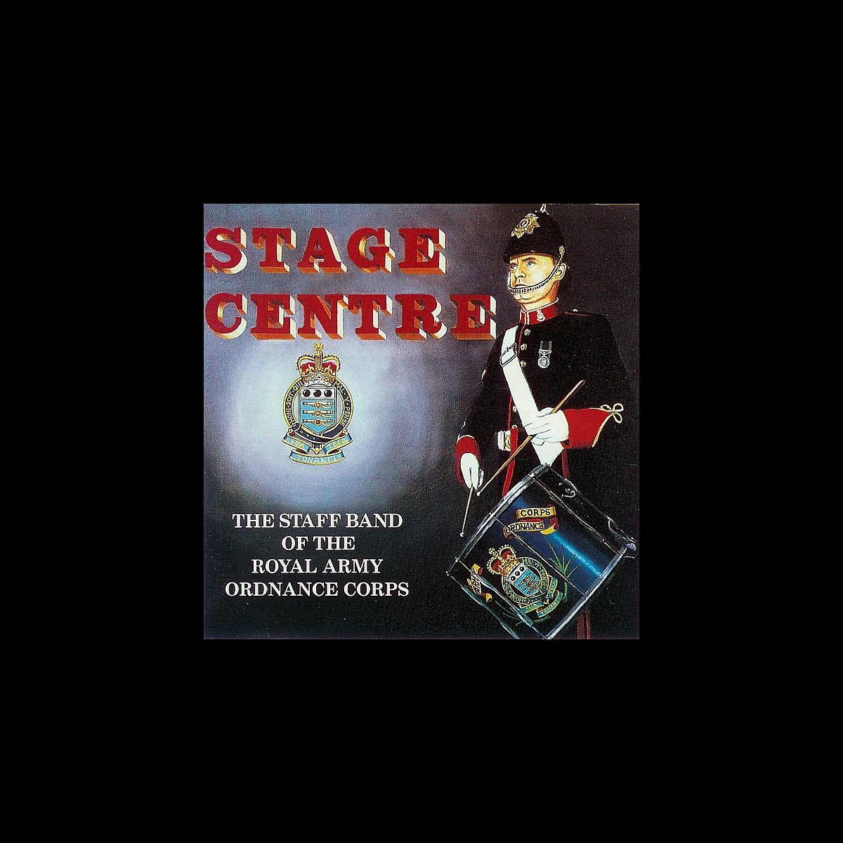 ‎Stage Centre by The Staff Band of the Royal Army Ordnance Corps on ...