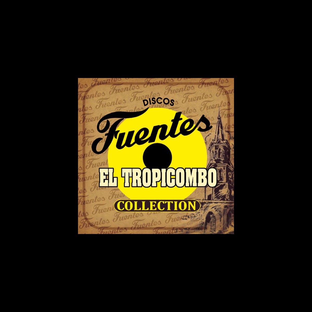 ‎Discos Fuentes Collection di El Tropicombo su Apple Music