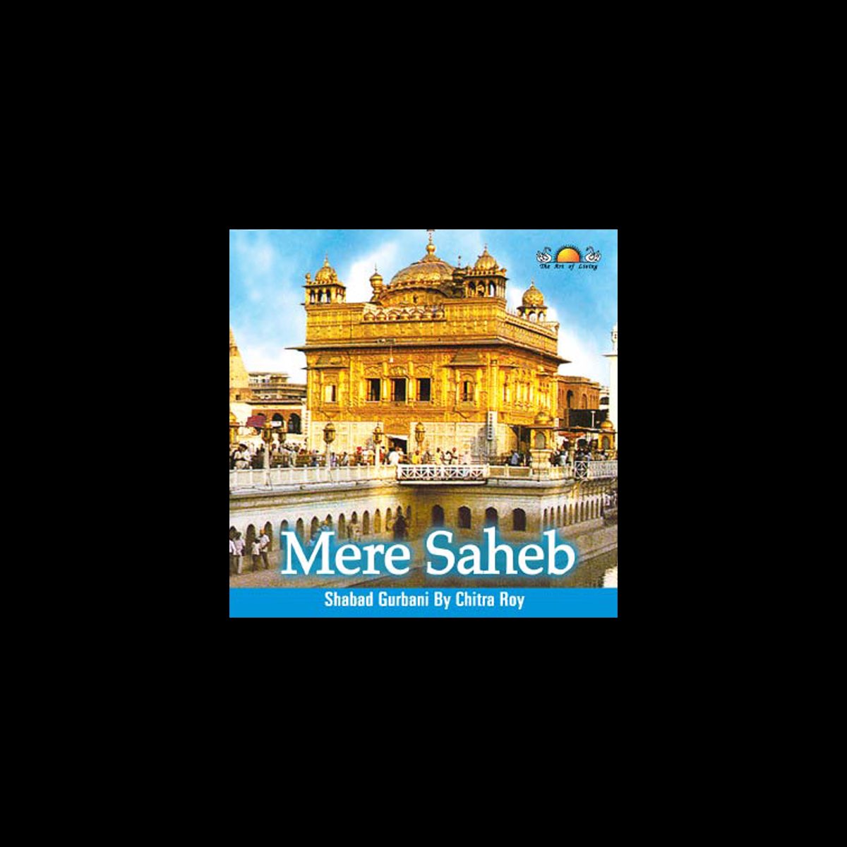 ‎Mere Saheb - The Art Of Living by Chitra Roy on Apple Music