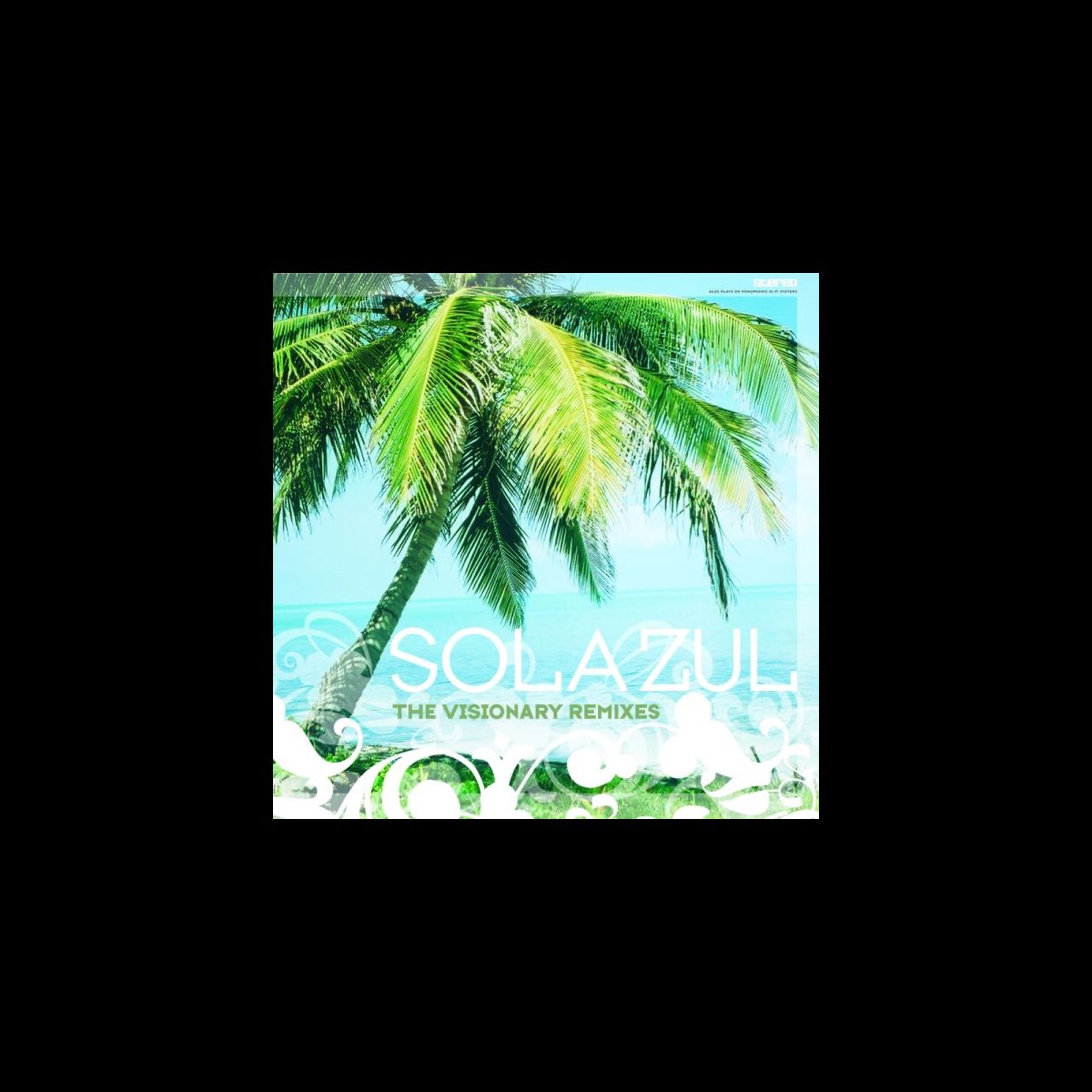 ‎Sol Azul - the Visionary Remixes de SolaZul en Apple Music