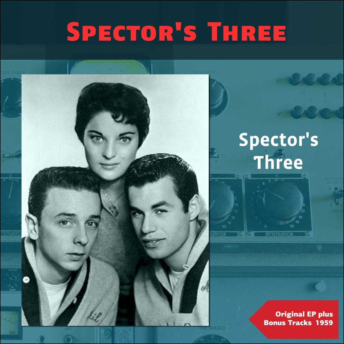 ‎Spector's Three (Original Ep Plus Bonus Tracks 1959) - EP by Spector's ...
