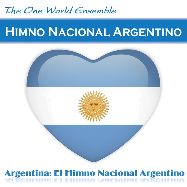 The One Ensemble - Himno Nacional Argentino (Argentina: El Himno ...