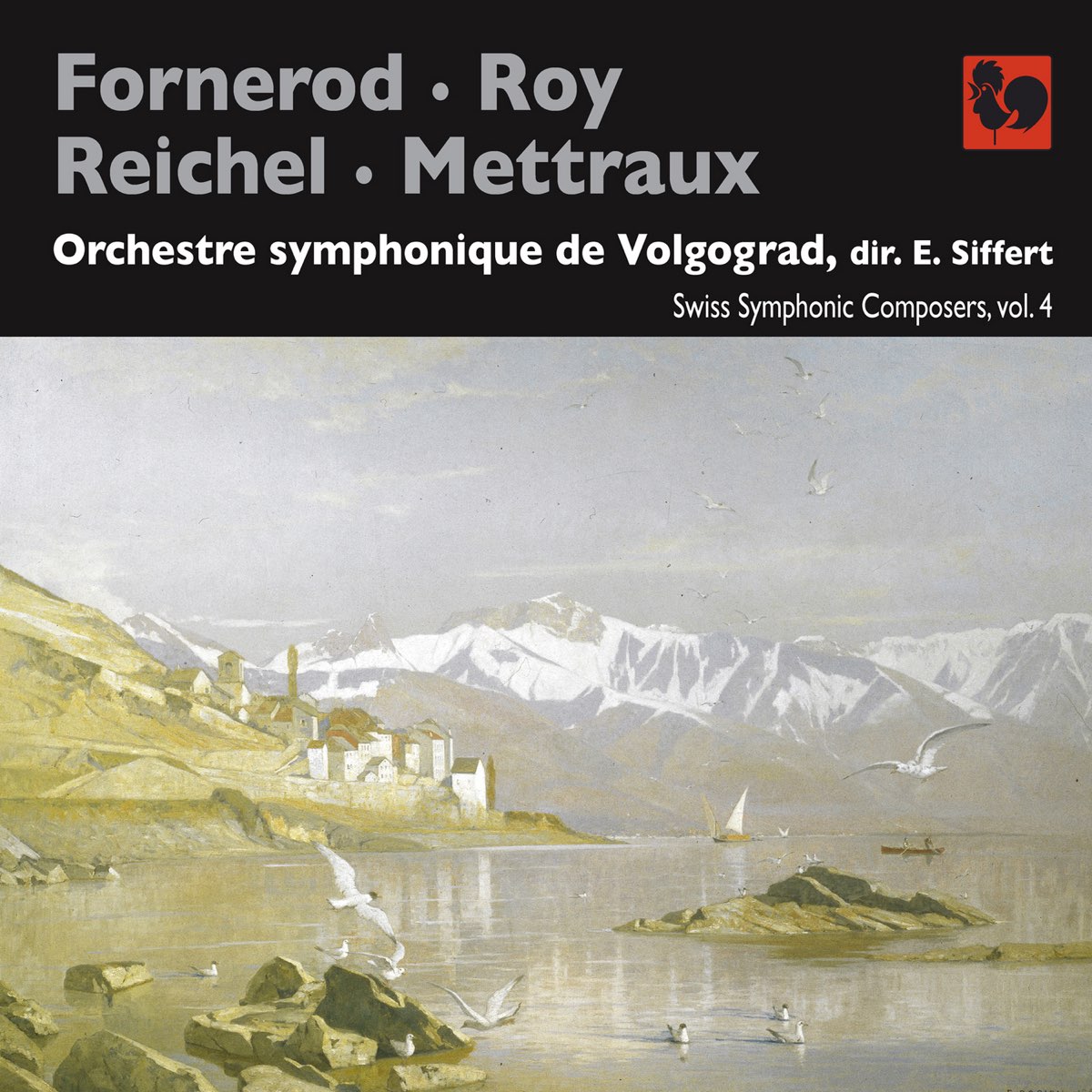 ‎Fornerod - Roy - Reichel - Mettraux: Swiss Symphonic Composers, Vol. 4 ...