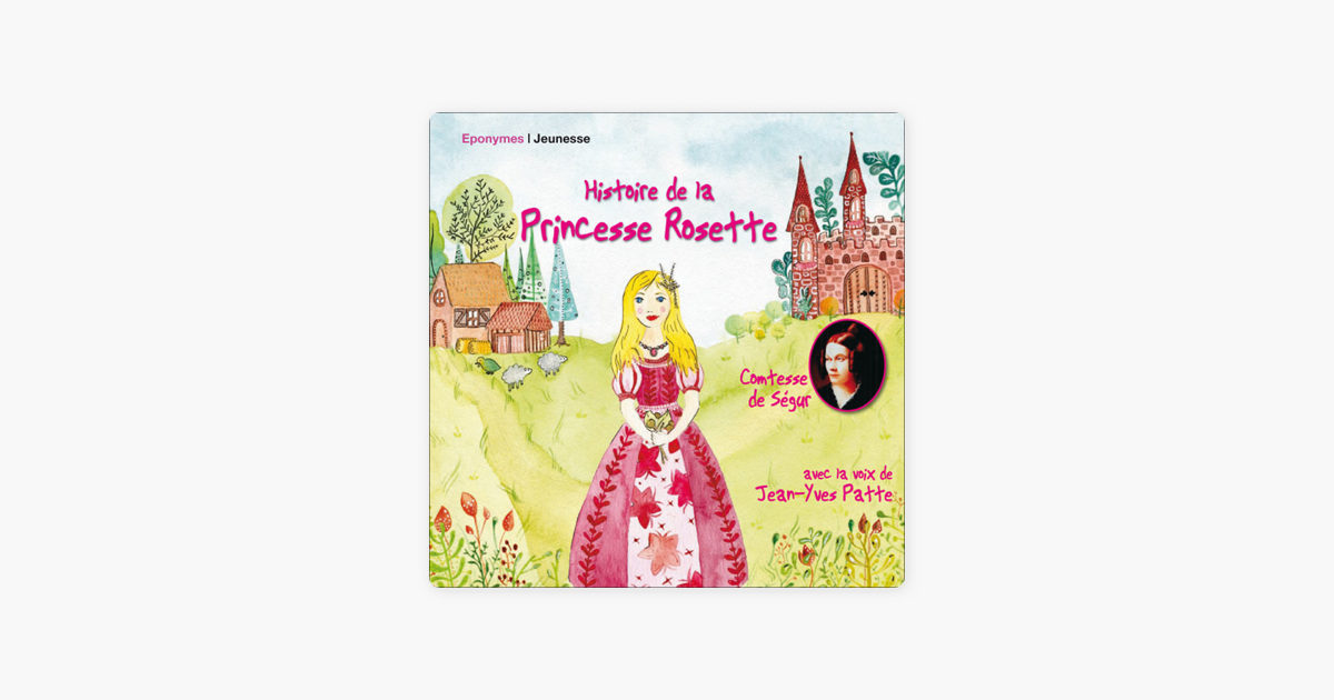 ‎Histoire de la Princesse Rosette on Apple Books