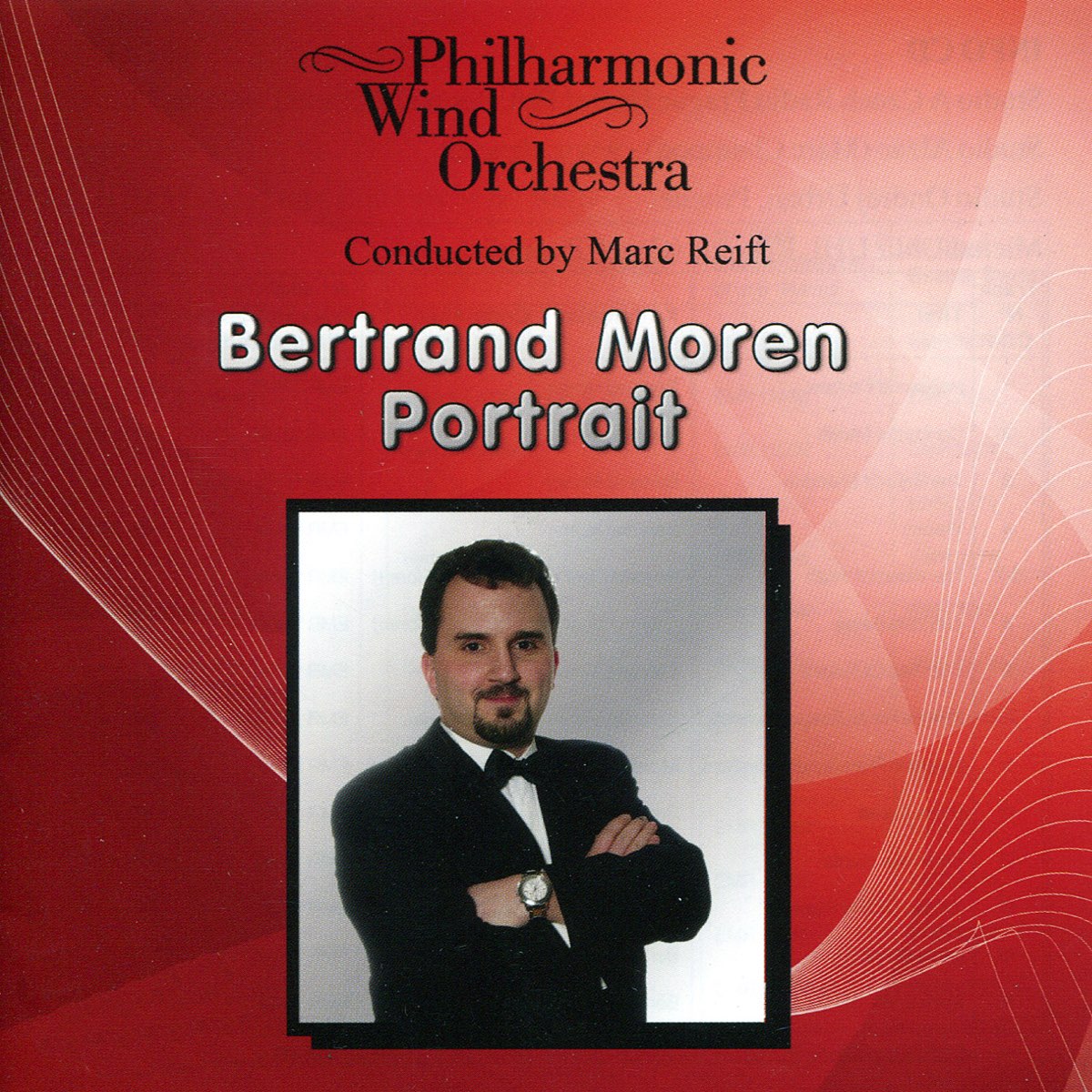 ‎Bertrand Moren Portrait by Philharmonic Wind Orchestra & Marc Reift on ...