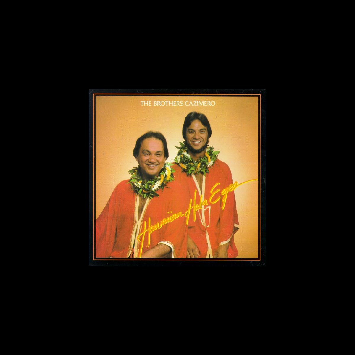 ‎Hawaiian Hula Eyes de The Brothers Cazimero en Apple Music