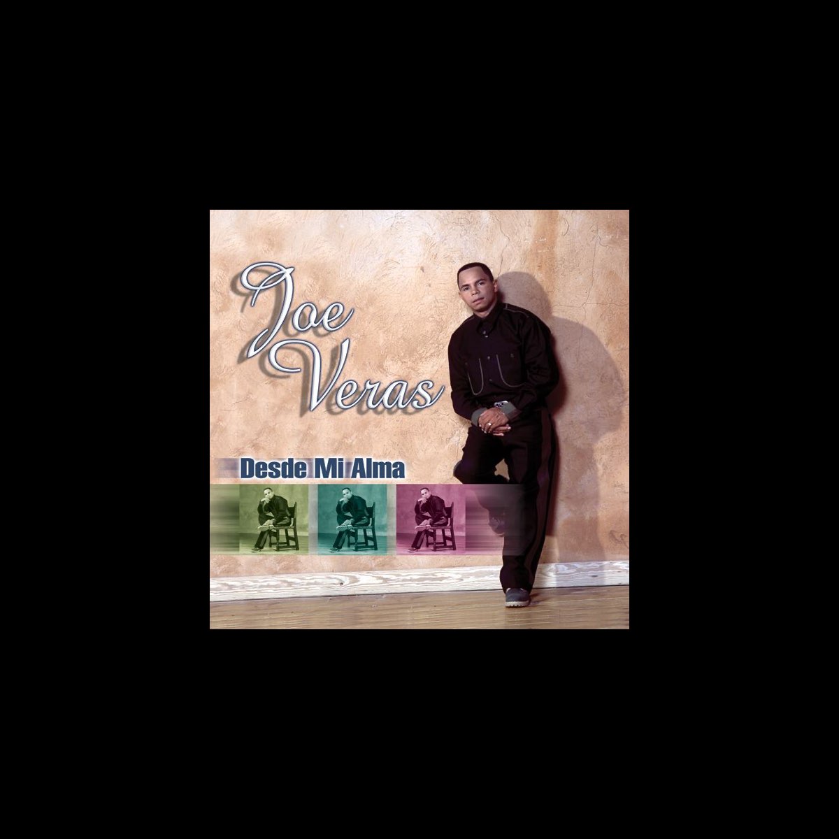 ‎Desde Mi Alma by Joe Veras on Apple Music