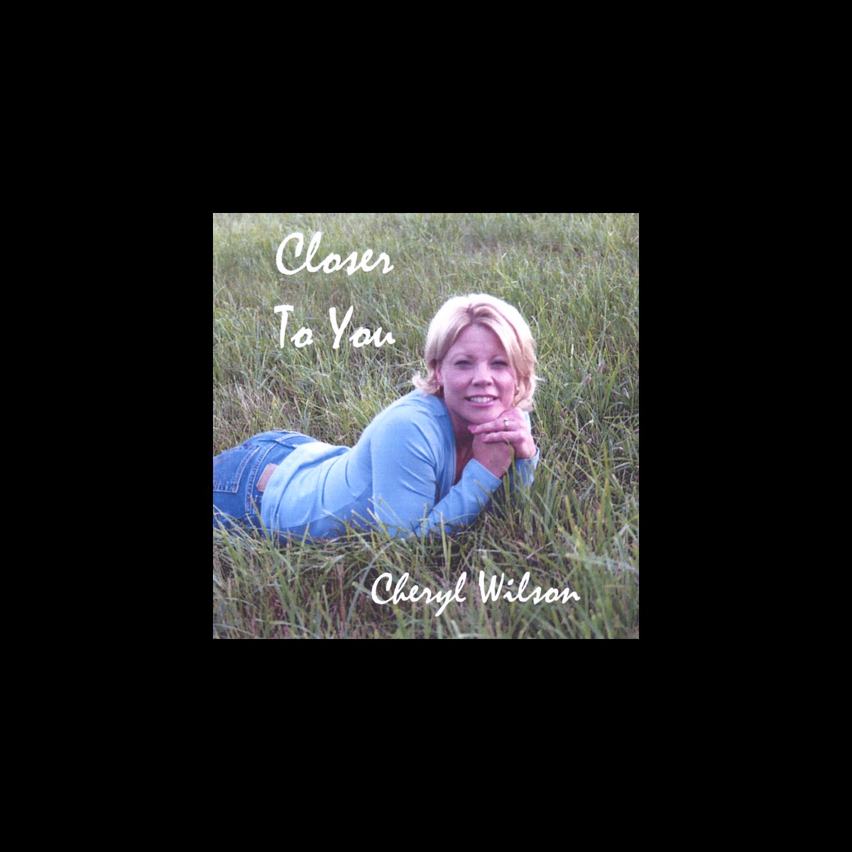 ‎Closer to You by Cheryl Wilson on Apple Music