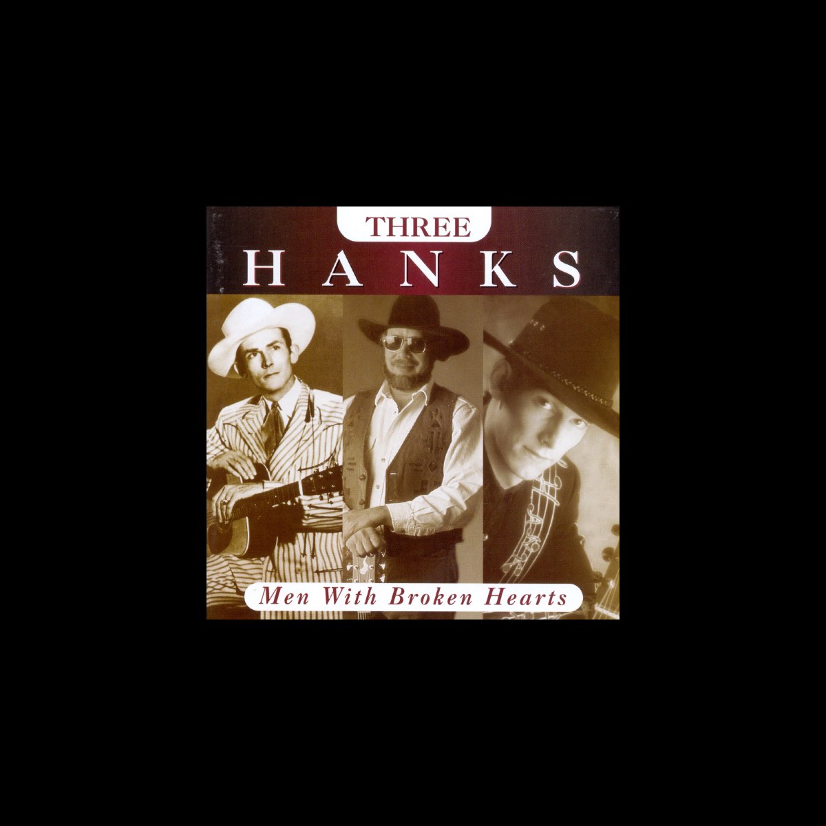 ‎Three Hanks: Men With Broken Hearts by Hank Williams, Hank Williams ...