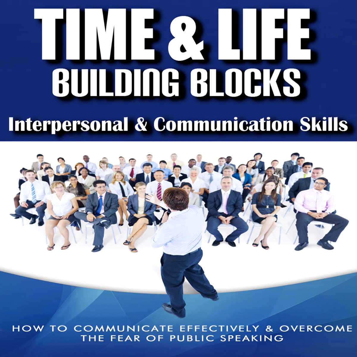 ‎Interpersonal & Communication Skills - How to Communicate... Overcome ...