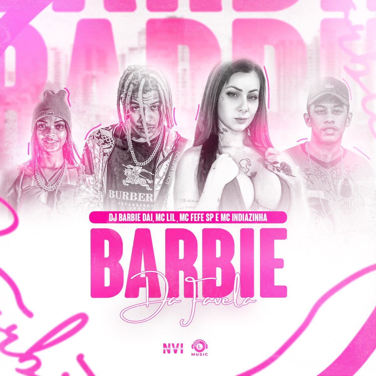 ‎DJ BARBIE DAI, MC Lil, Mc Fefe Sp & Mc Indiazinhaの「Barbie da Favela ...