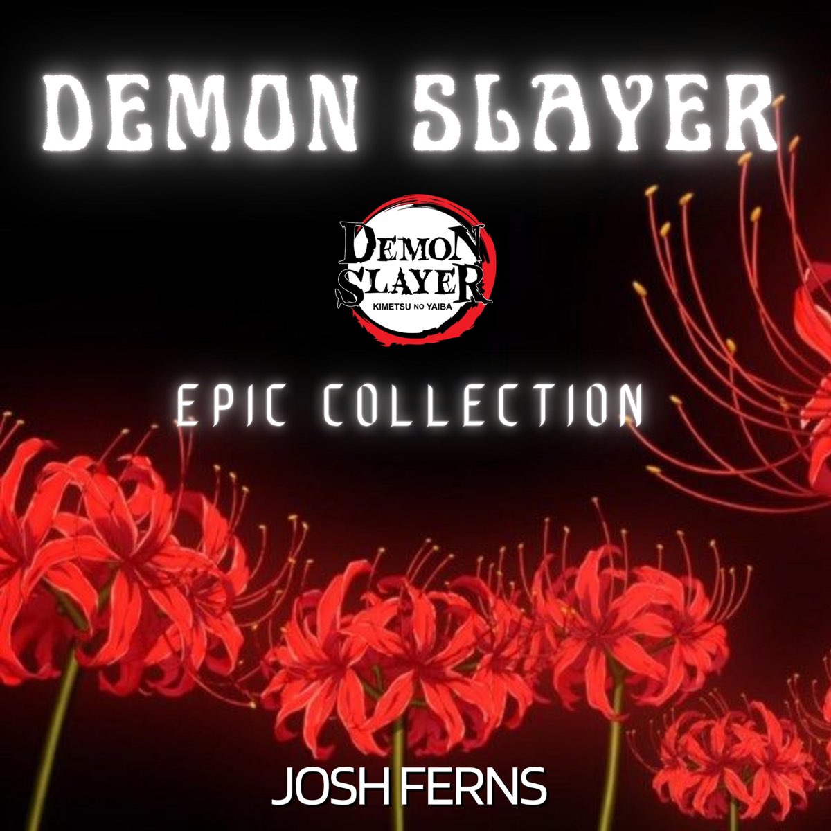 ‎Demon Slayer Epic Collection, Vol. 1 - EP by Josh Ferns on Apple Music