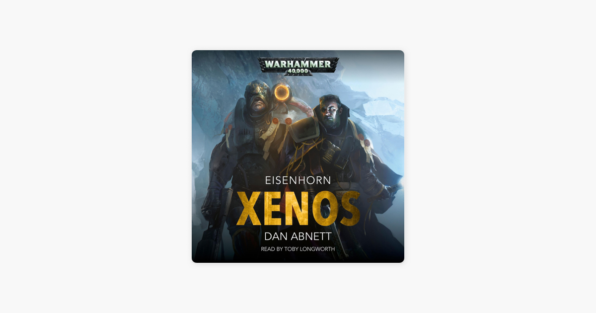 ‎Xenos: Eisenhorn: Warhammer 40,000, Book 1 (Unabridged) on Apple Books