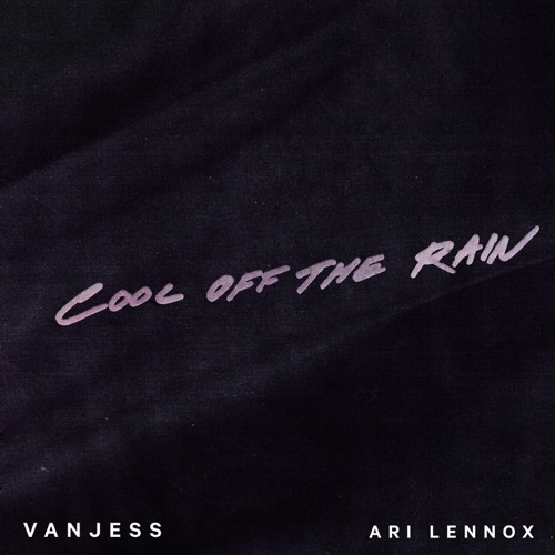 VanJess - Cool Off the Rain (feat. Ari Lennox) - Single [iTunes Plus ...