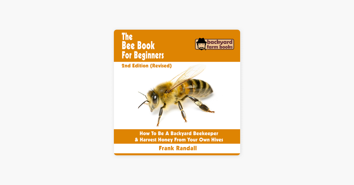 ‎The Bee Book for Beginners: An Apiculture Starter or How to Be a ...