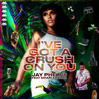 I've Got a Crush On You (feat. Mhari Aurora) - Jay Phelps | Shazam