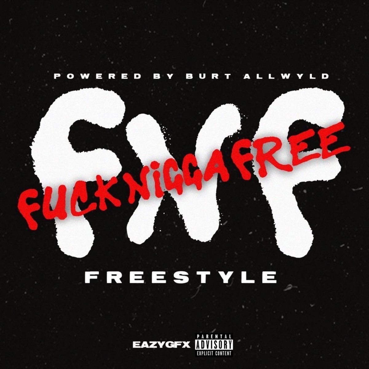 ‎FNF (Lets Go) Freestyle #FBF - Single by Burt AllWyld on Apple Music
