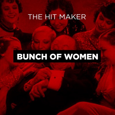 Bunch of Women (Surrounded In My Room) - The Hit Maker | Shazam