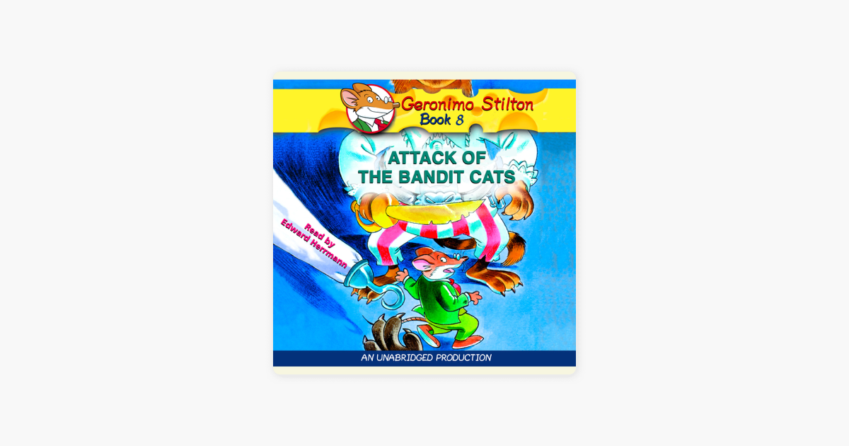 ‎Geronimo Stilton #8: Attack of the Bandit Cats (Unabridged) on Apple Books
