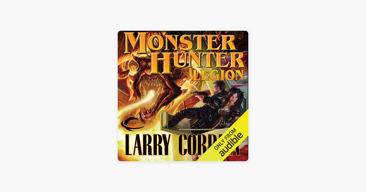 ‎Monster Hunter Legion: Monster Hunter, Book 4 (Unabridged) on Apple Books