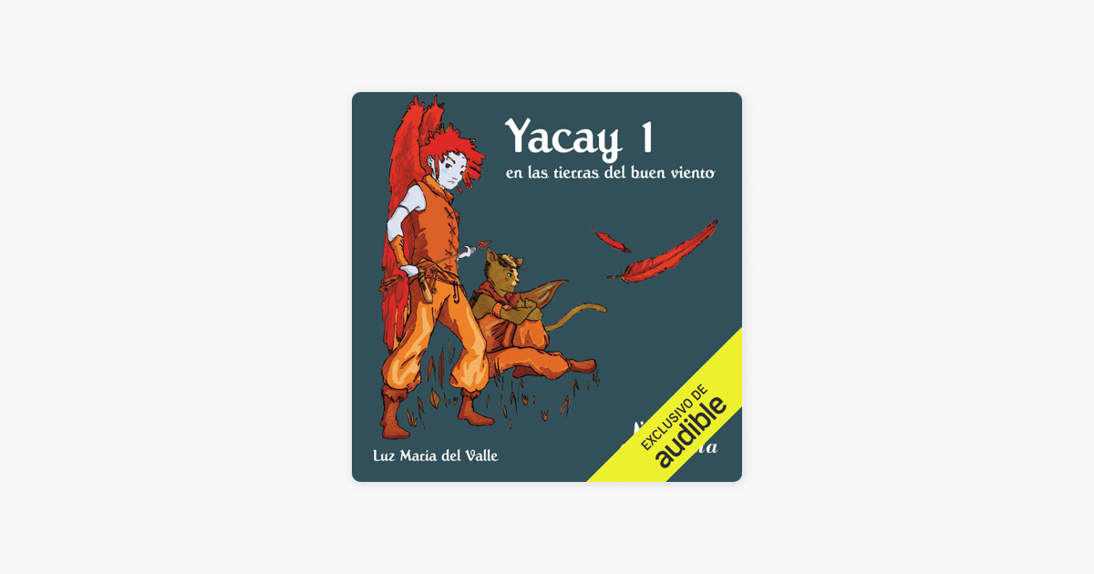 ‎Yacay en las tierras del buen viento [Yacay in the Lands of the Good ...