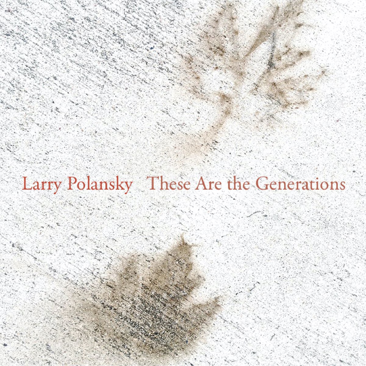 ‎Larry Polansky Larry Polansky: These Are the Generations by Various ...
