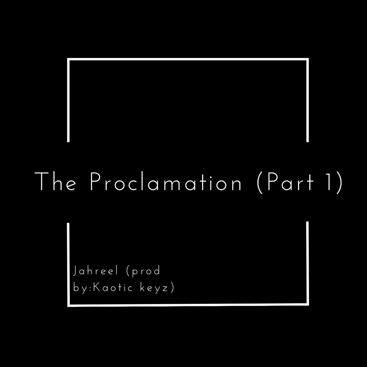 ‎The Proclamation, Pt. 1 - Single by Jahreel on Apple Music