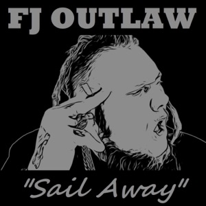 Sail Away by FJ Outlaw lyrics - DamnLyrics - All lyrics is here