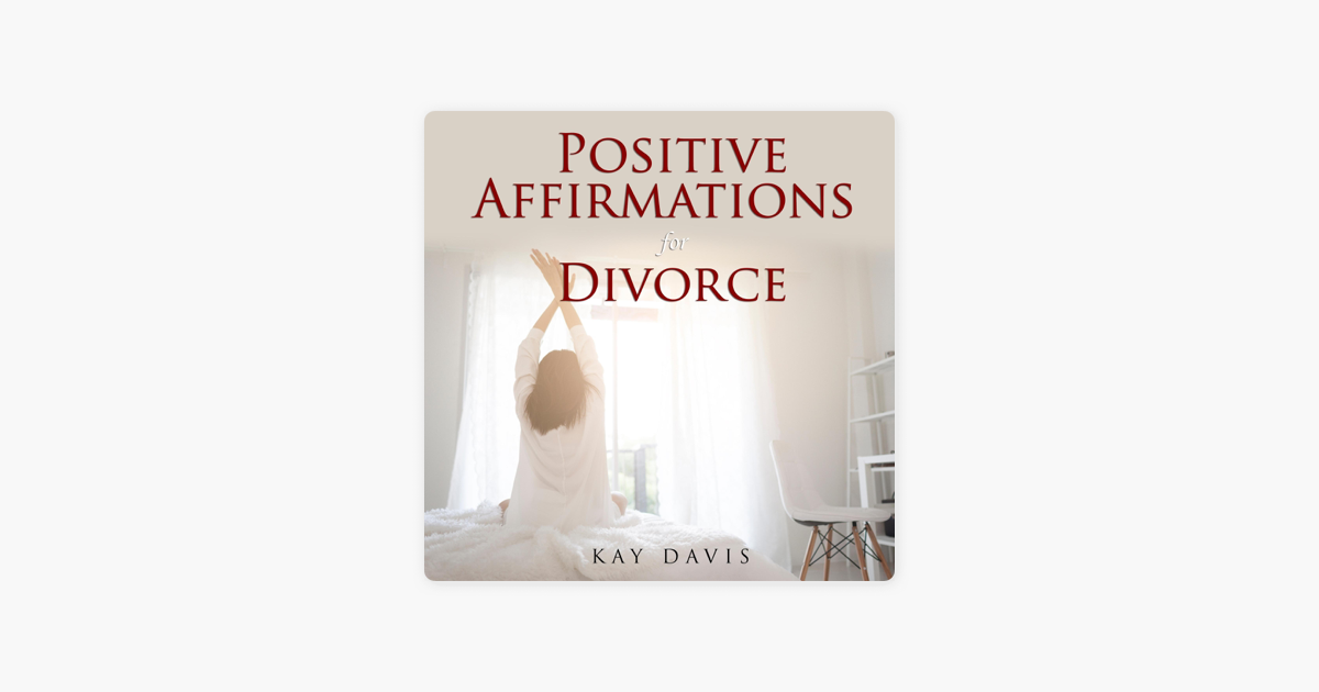 ‎Positive Affirmations for Divorce: Divorce affirmations for Men ...