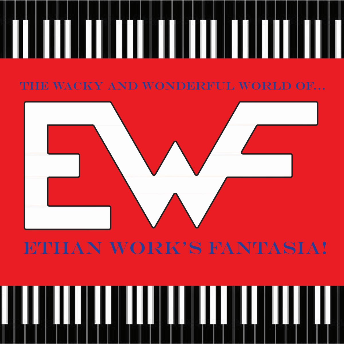 ‎The Wacky and Wonderful World of... Ethan Work's Fantasia! by Ethan Work on Apple Music