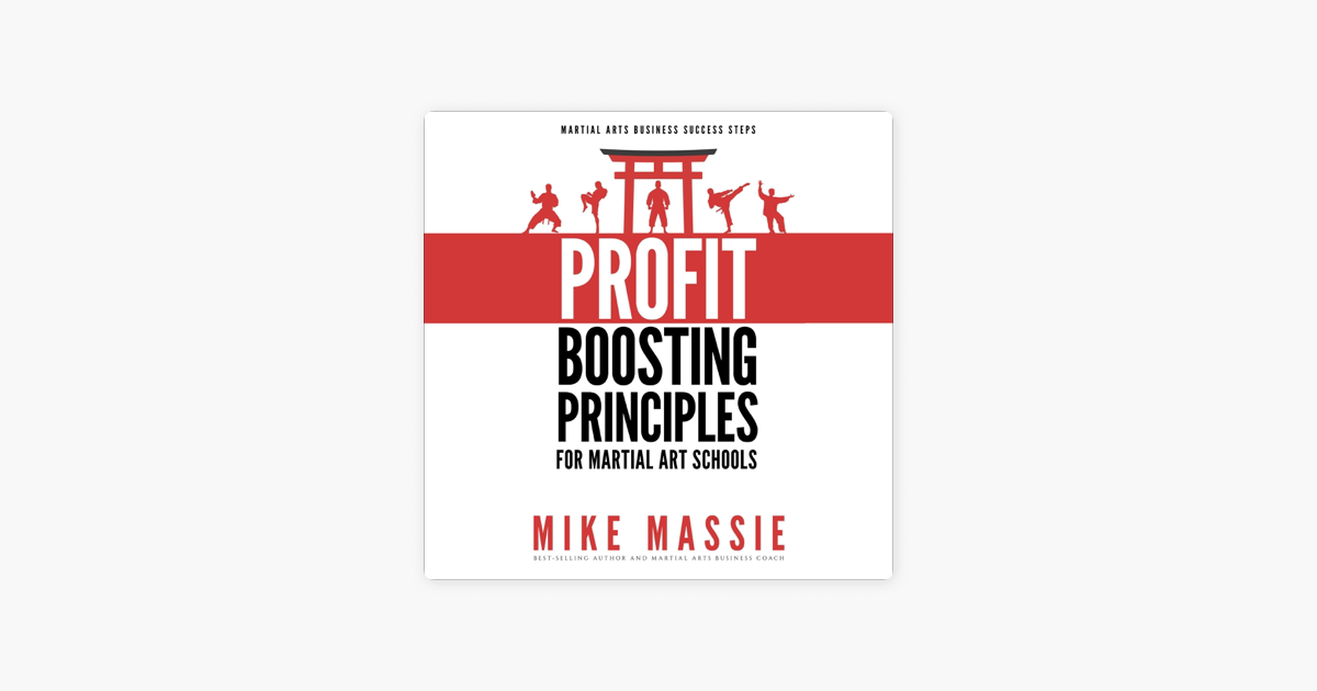‎The Profit-Boosting Principles for Martial Art School Owners: How to ...