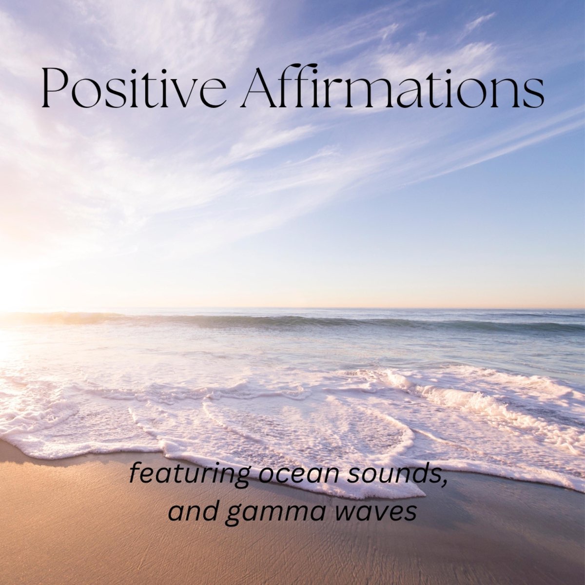 ‎Positive Affirmations with Ocean Sounds and Gamma Waves - Single by 7 ...