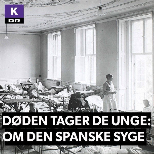 Listen To Den spanske Syge Podcast Online At PodParadise.com