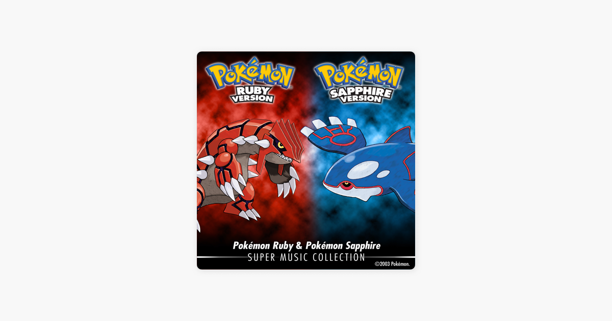 ‎Pokémon Ruby & Pokémon Sapphire: Super Music Collection by GAME FREAK on iTunes