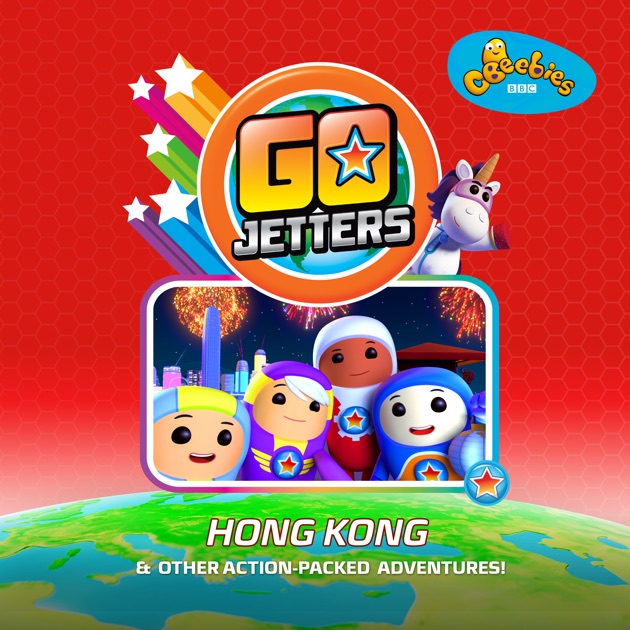 Go Jetters, Hong Kong and Other Adventures on iTunes