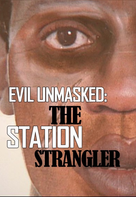 Evil Unmasked: The Station Strangler | Apple TV (UK)